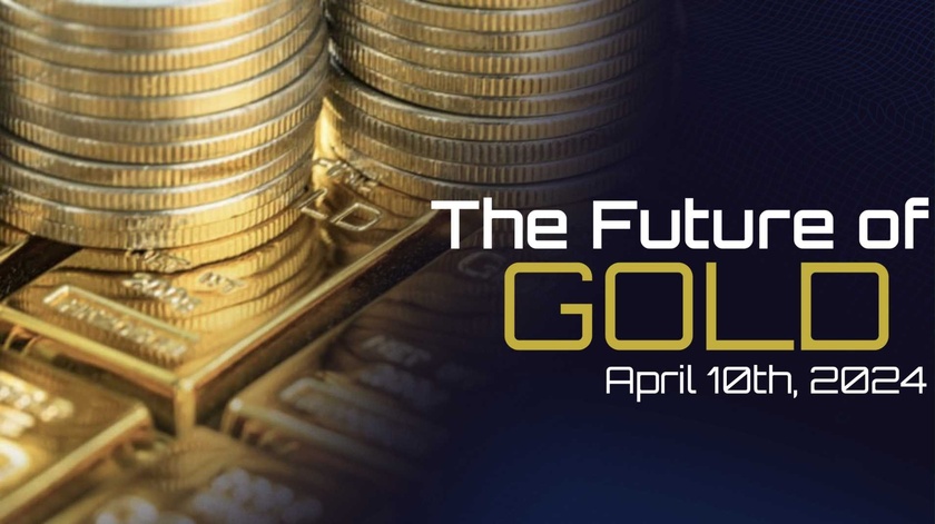 Shared post - The Future of GOLD - April 10th, 2024 - 9PM Eastern
